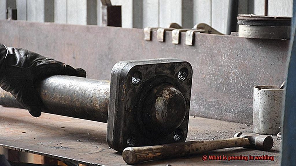 What is peening in welding? - The Welding Guru